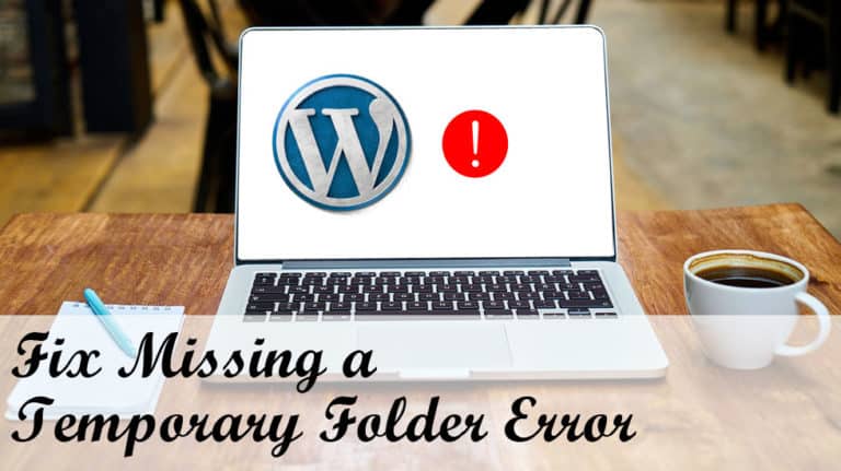 Fix "Missing a Temporary Folder" Error in WordPress | DDGPRESS